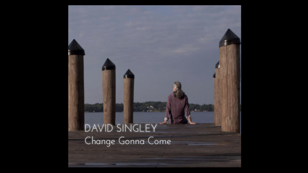 David Singley's new single "Change Gonna Come" - Just Fame